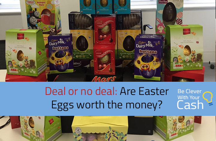 Are Easter Eggs worth the money? - Be Clever With Your Cash