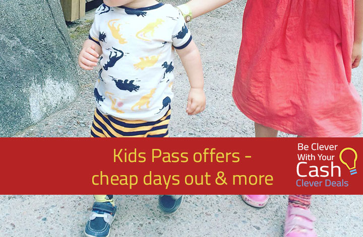 Kids Pass offers: Get three months for £1 | Be Clever With Your Cash