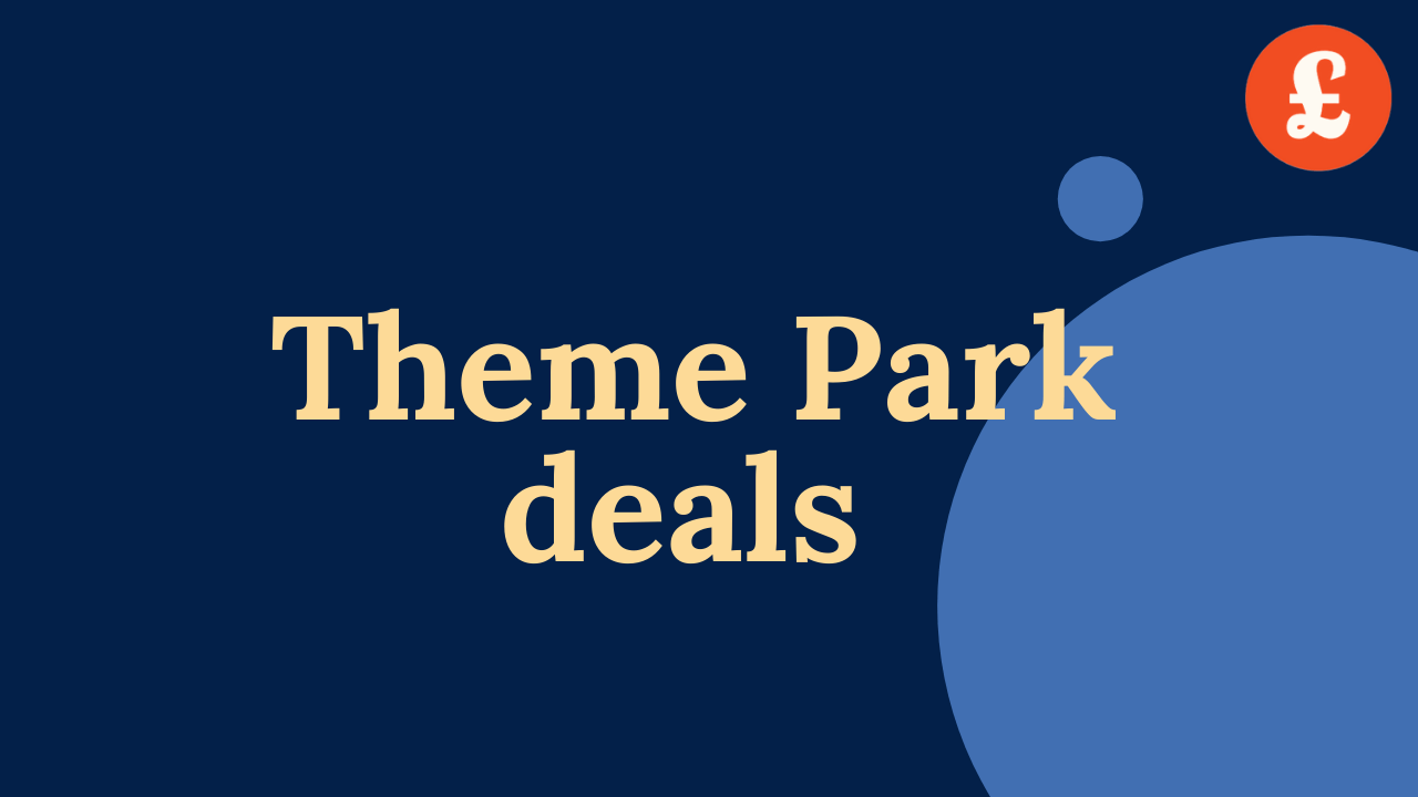 The best cheap theme park deals - Be Clever With Your Cash