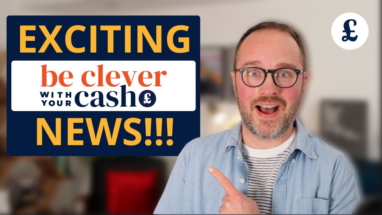 Exciting Be Clever With Your Cash news! - Be Clever With Your Cash