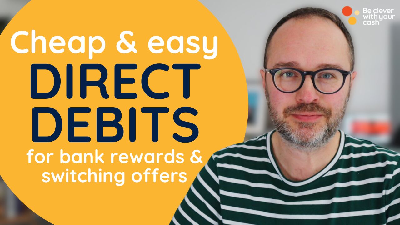 Cheap direct debits for bank switching and rewards - Be Clever With ...