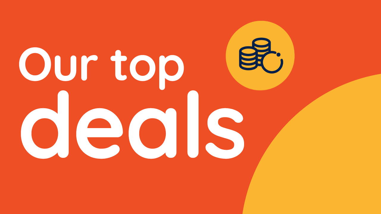 Our top deals - Be Clever With Your Cash