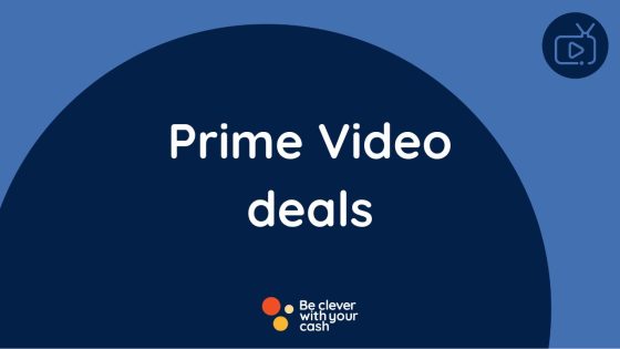 Amazon Prime Video deals - Be Clever With Your Cash
