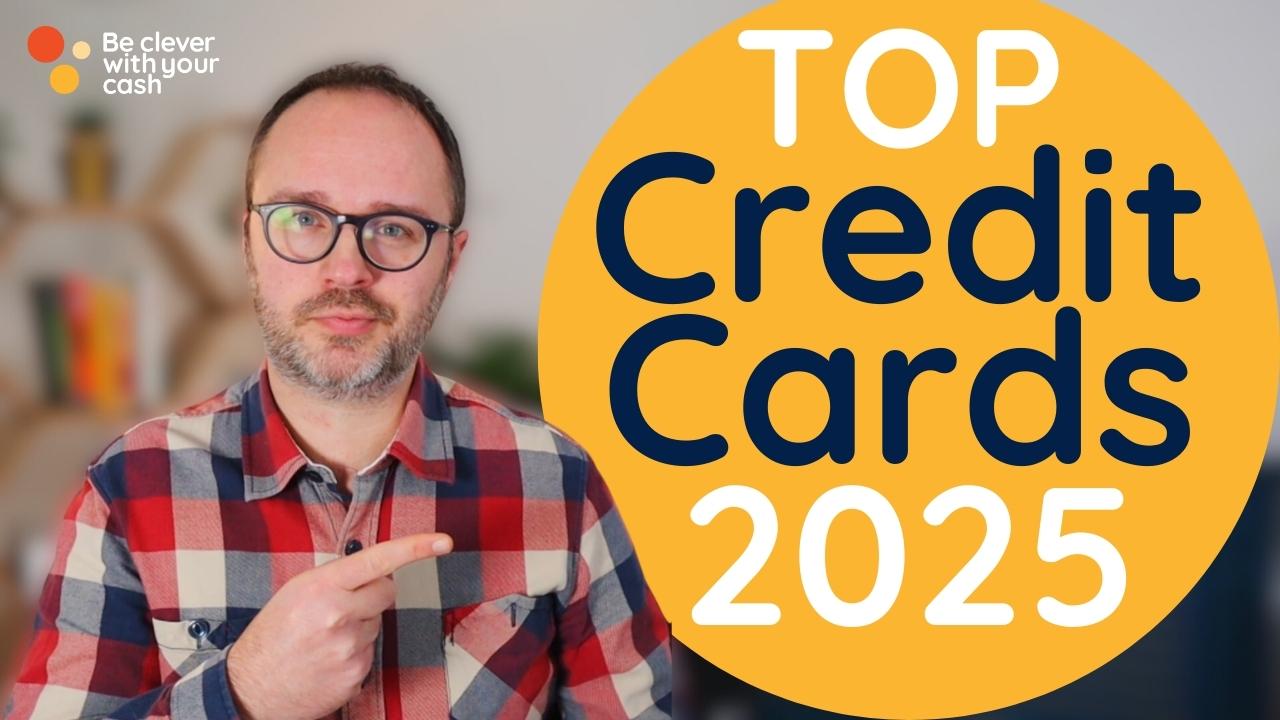 Top credit cards for 2025 - Be Clever With Your Cash