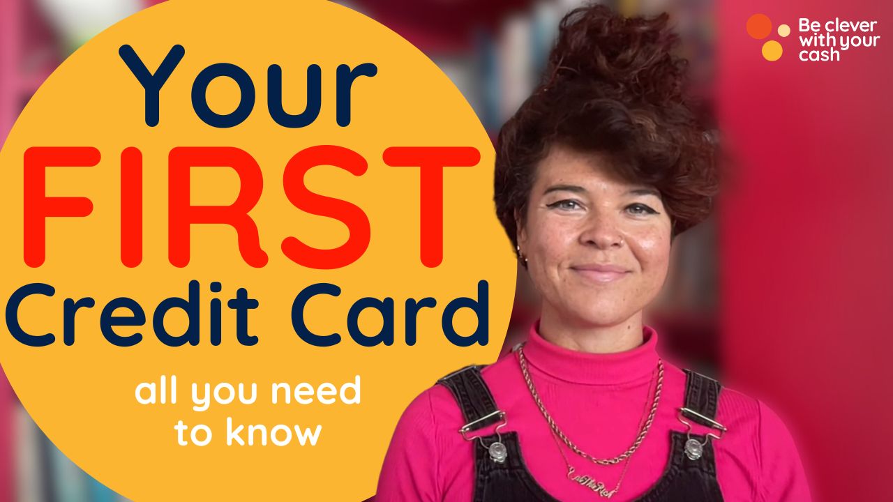 Getting your first credit card - Be Clever With Your Cash