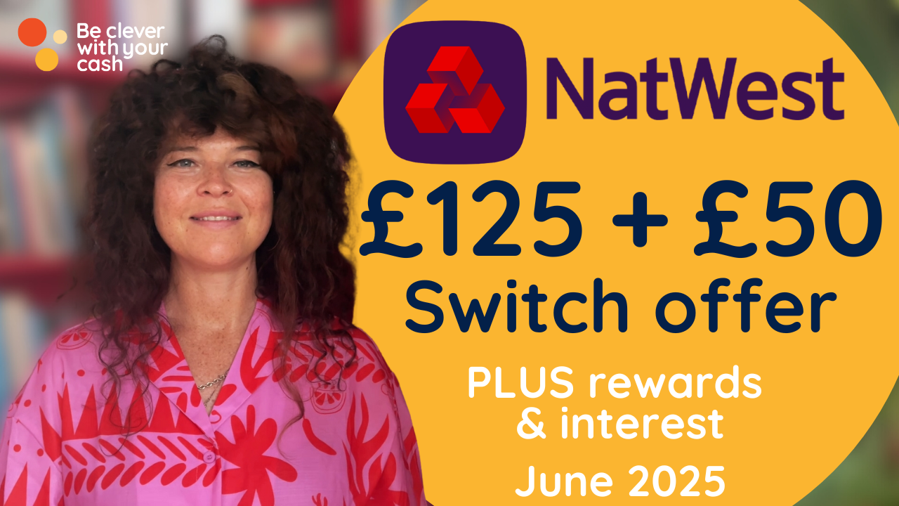 NatWest bank switch offer: get £175 - Be Clever With Your Cash