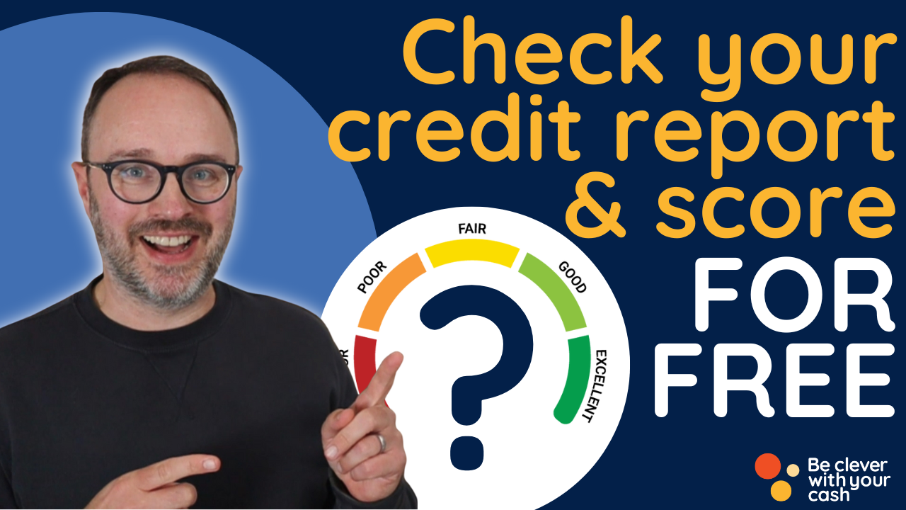 Check your credit score & report for free - Be Clever With Your Cash